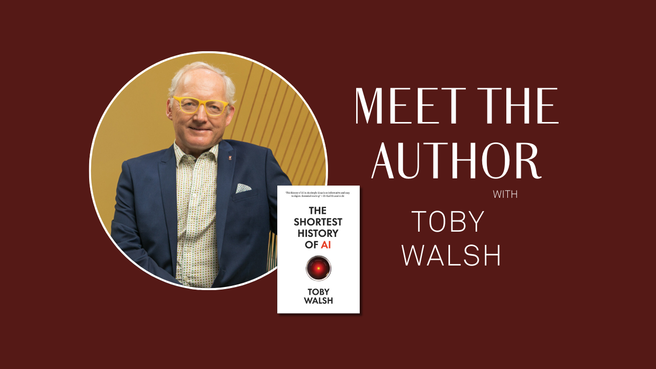 Meet the author- Toby Walsh – Harry Hartog Bookseller