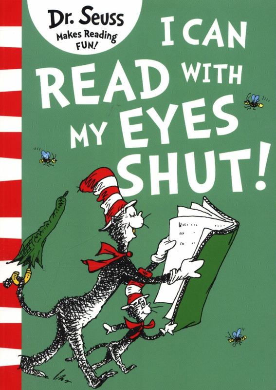 I Can Read with my Eyes Shut by Dr. Seuss | Harry Hartog – Harry Hartog ...