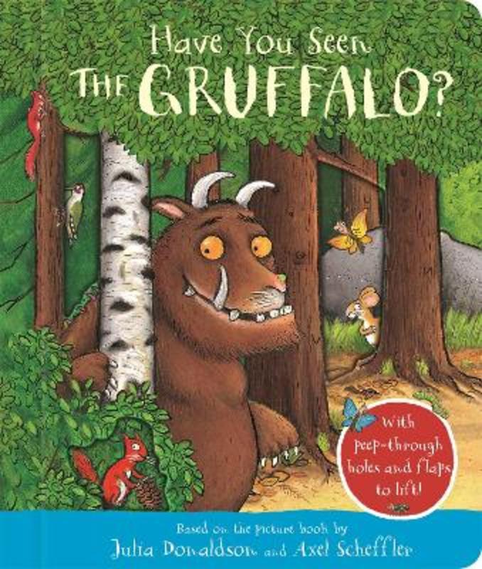 Have You Seen the Gruffalo? by Julia Donaldson | Harry Hartog – Harry ...