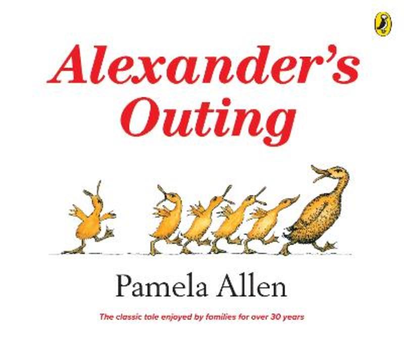 Alexander's Outing by Pamela Allen | Harry Hartog – Harry Hartog Bookseller
