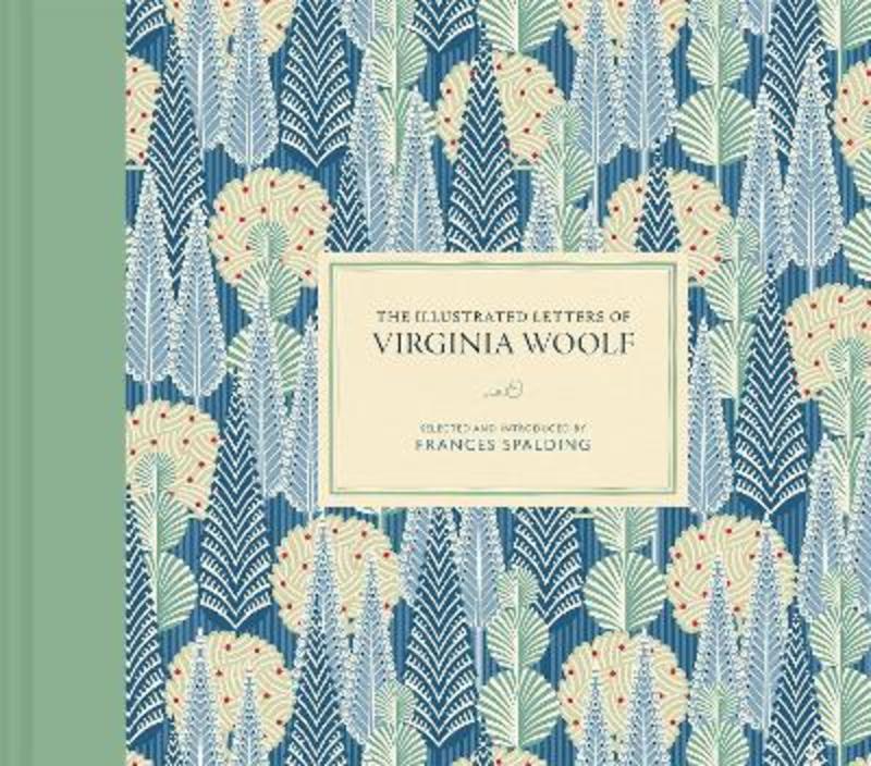 The Illustrated Letters of Virginia Woolf : Volume 7 by Frances ...