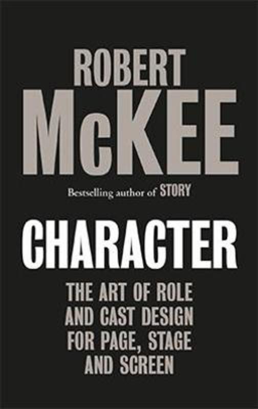 Character by Robert McKee | 9780413778420 | Harry Hartog – Harry Hartog Bookseller