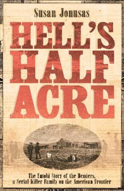 Hell's Half Acre by Susan Jonusas | Harry Hartog – Harry Hartog Bookseller