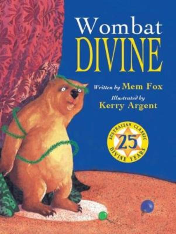 Wombat Divine 25th Anniversary Edition by Mem Fox | 9781760669393 ...