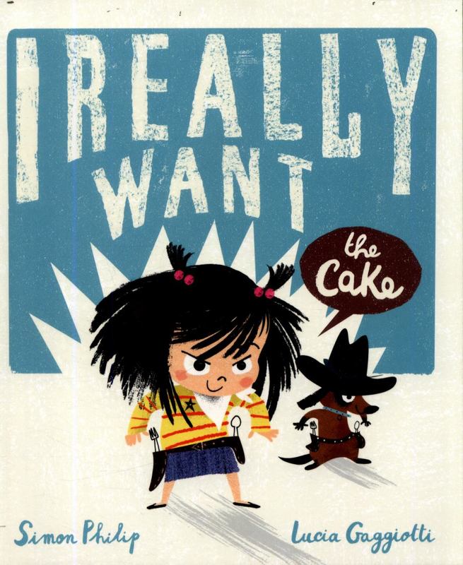 I Really Want the Cake by Simon Philip | Harry Hartog – Harry Hartog ...