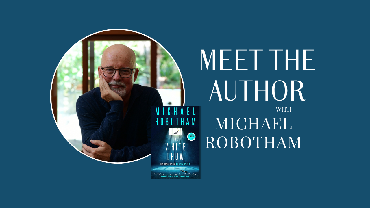 Meet the author-Michael Robotham – Harry Hartog Bookseller