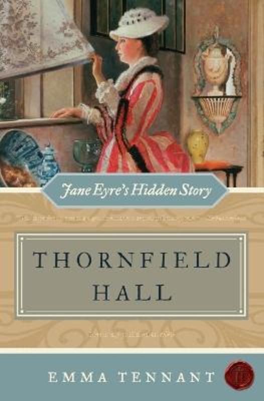 Thornfield Hall Jane Eyre's Hidden Story by Emma Tennant | Harry Hartog ...
