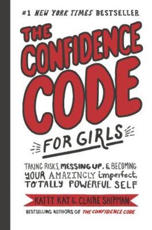 The Confidence Code for Girls by Katty Kay | Harry Hartog – Harry ...