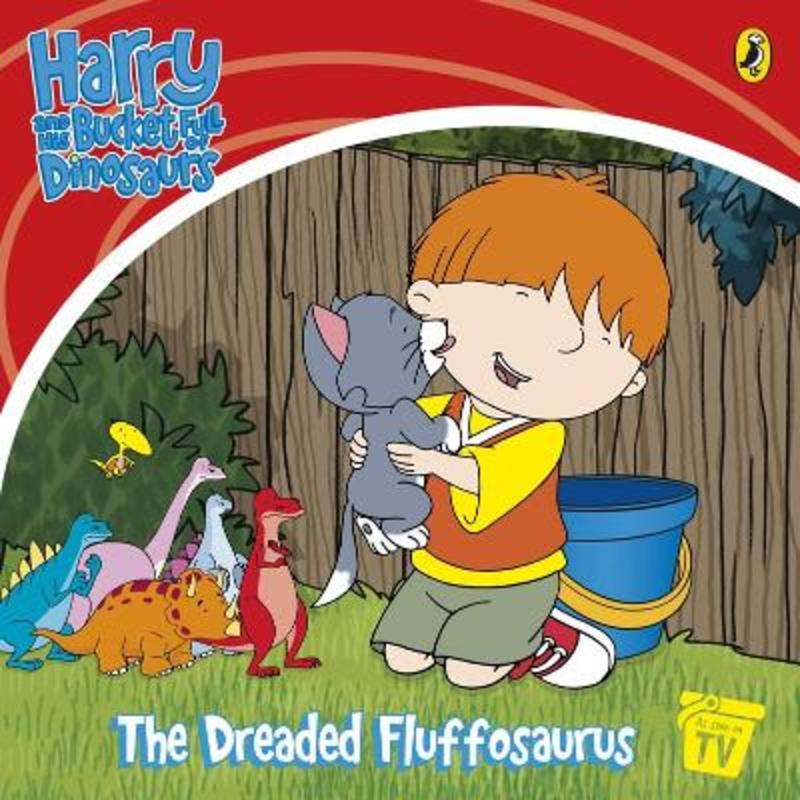 Harry and His Bucket Full of Dinosaurs: The Dreaded Fluffosaurus ...
