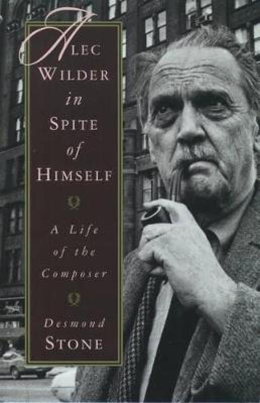 Alec Wilder in Spite of Himself by Desmond Stone | Harry Hartog – Harry ...