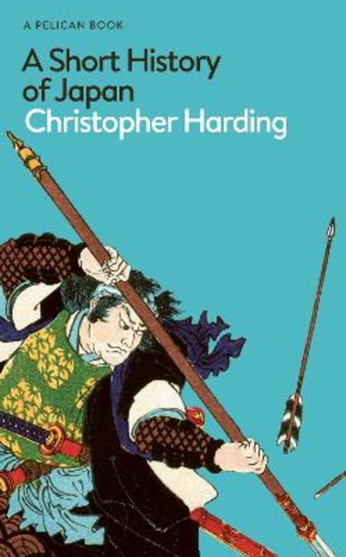 A Short History of Japan by Christopher Harding | Harry Hartog – Harry ...