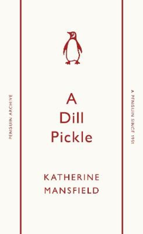 A Dill Pickle by Katherine Mansfield | Harry Hartog – Harry Hartog ...