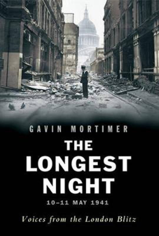 The Longest Night by Gavin Mortimer | 9780297846383 | Harry Hartog