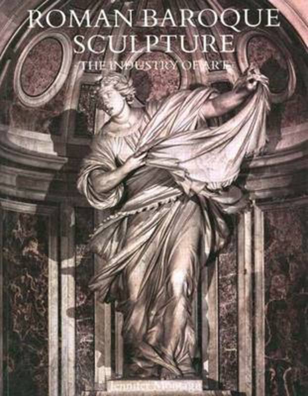 Roman Baroque Sculpture by Jennifer Montagu | 9780300053661 | Harry ...