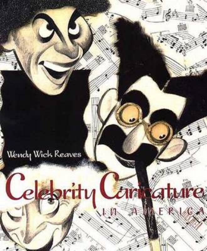 Celebrity Caricature in America by Wendy Wick Reaves | Harry Hartog ...