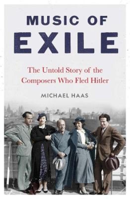 Music of Exile by Michael Haas | 9780300266504 | Harry Hartog – Harry ...