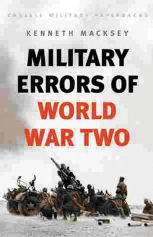 Military Errors Of World War Two by Kenneth Macksey | 9780304350834 ...
