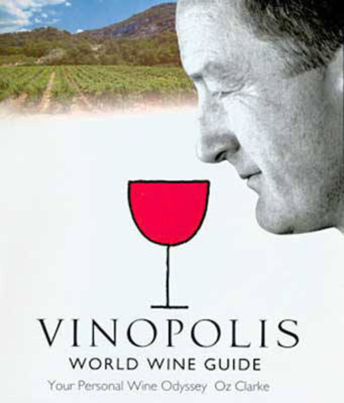 The Vinopolis World Wine Guide by Oz Clarke | Harry Hartog – Harry ...