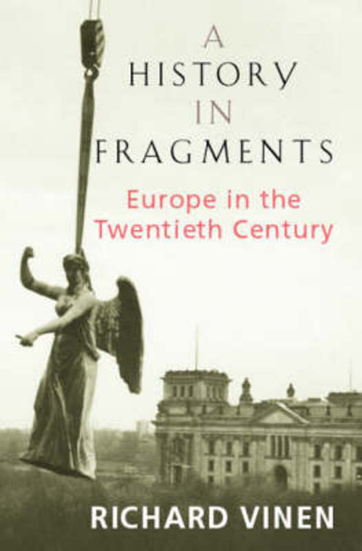 A History In Fragments by Richard Vinen | Harry Hartog – Harry Hartog ...
