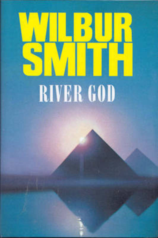 River God by Wilbur Smith | Harry Hartog – Harry Hartog Bookseller