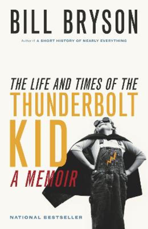 The Life and Times of the Thunderbolt Kid by Bill Bryson ...