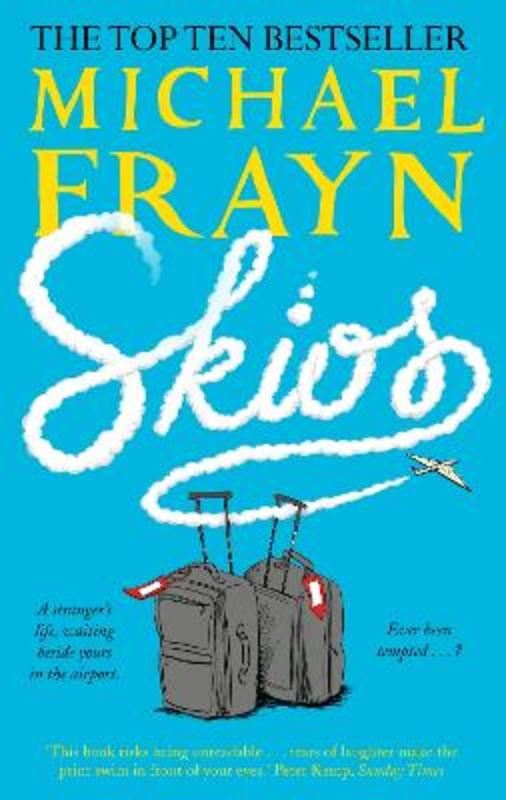 Skios by Michael Frayn | Harry Hartog – Harry Hartog Bookseller
