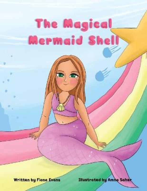 The Magical Mermaid Shell by Fiona Evans | 9780645915013 | Harry Hartog ...