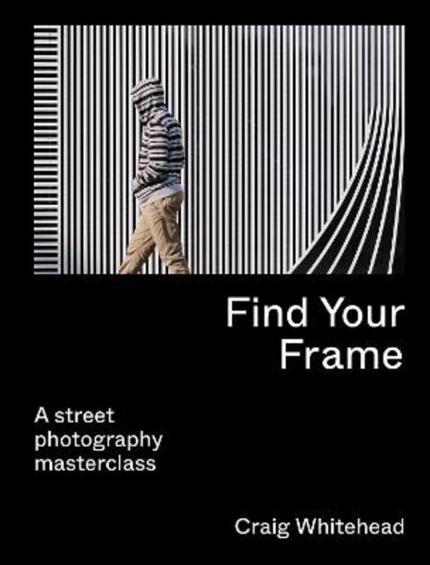 Find Your Frame by Craig Whitehead | Harry Hartog – Harry Hartog Bookseller