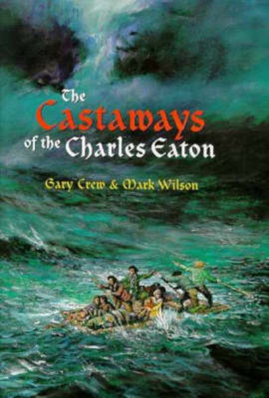 The Castaways of the Charles Eaton by Gary Crew | Harry Hartog – Harry ...