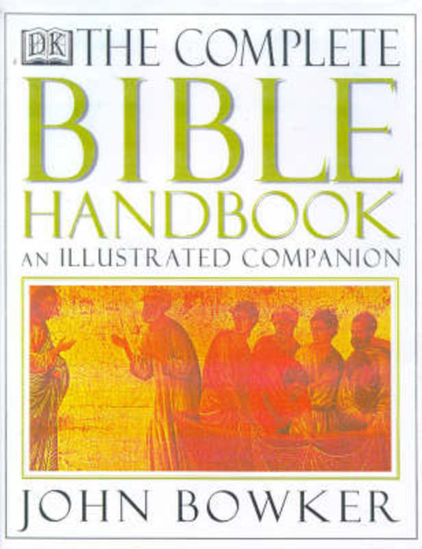 Complete Bible Handbook by John Bowker | Harry Hartog – Harry Hartog ...