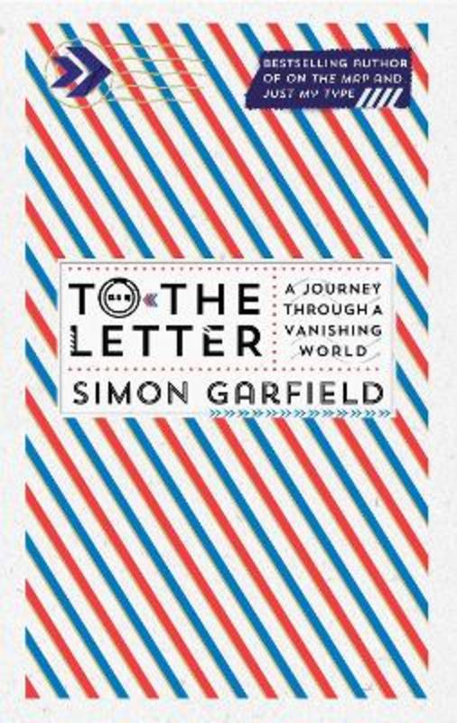 To the Letter by Simon Garfield | Harry Hartog – Harry Hartog Bookseller