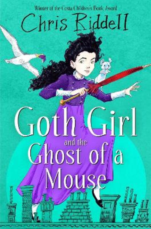 Goth Girl and the Ghost of a Mouse by Chris Riddell | Harry Hartog ...