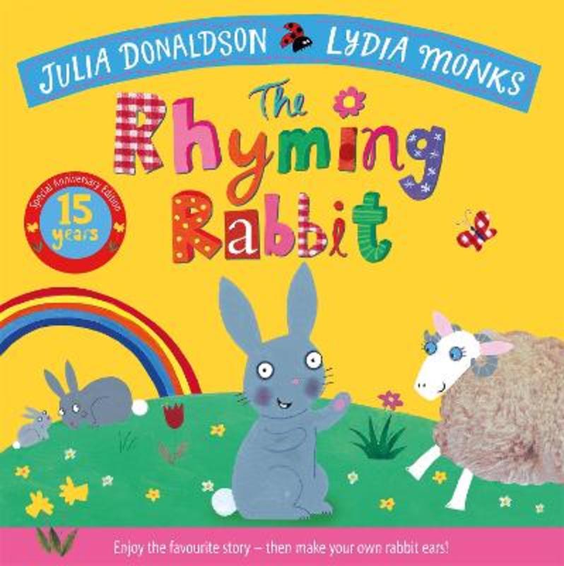 The Rhyming Rabbit 15th Anniversary Edition by Julia Donaldson | Harry ...