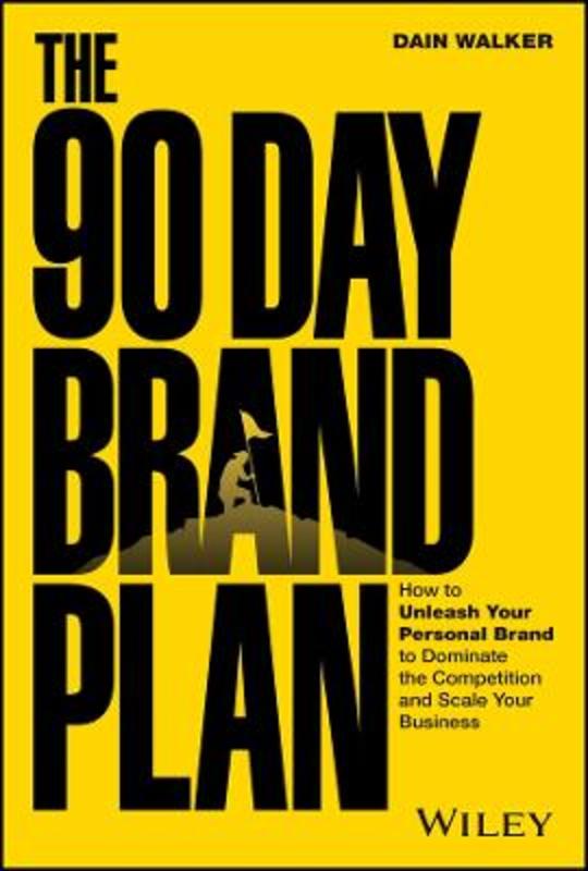 The 90 Day Brand Plan by Dain Walker | 9781394221097 | Harry Hartog ...