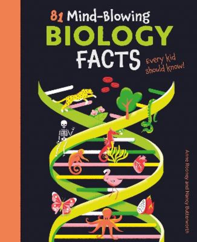 81 Mind-Blowing Biology Facts Every Kid Should Know! by Anne Rooney ...