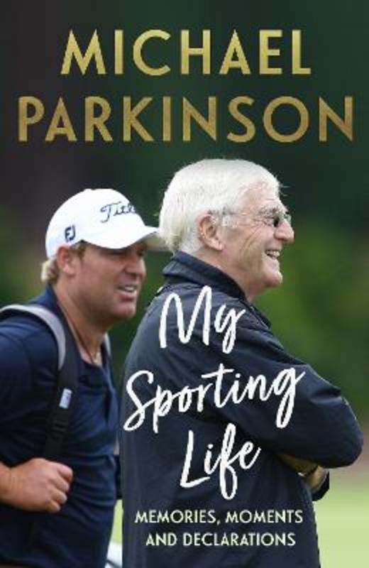 My Sporting Life by Michael Parkinson | 9781399711562 | Harry Hartog