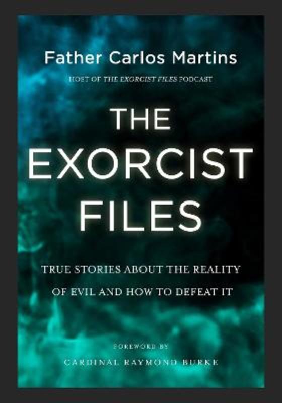 The Exorcist Files by Father Carlos Martins | Harry Hartog – Harry ...
