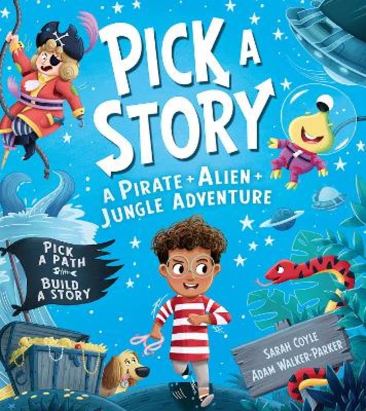 Pick a Story: A Pirate Alien Jungle Adventure by Sarah Coyle | Harry ...