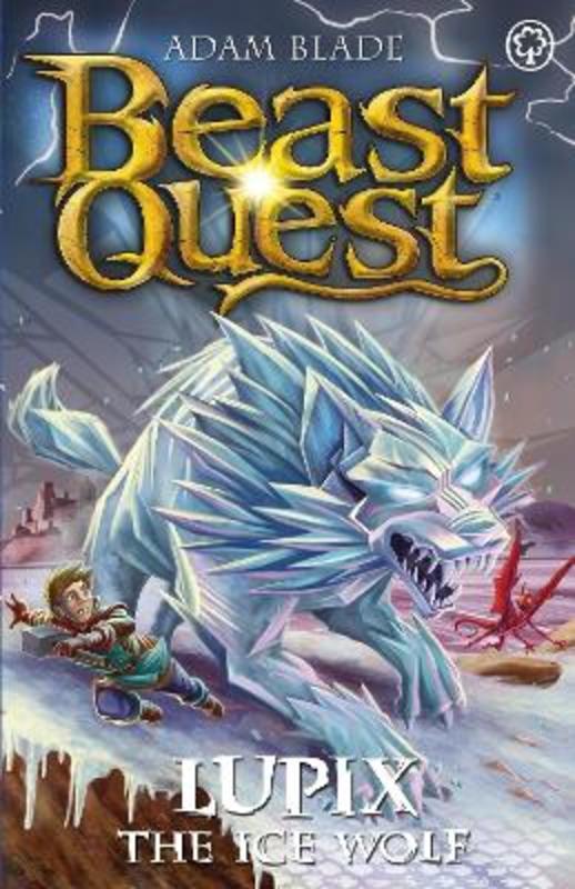 Beast Quest: Lupix the Ice Wolf by Adam Blade | Harry Hartog – Harry ...