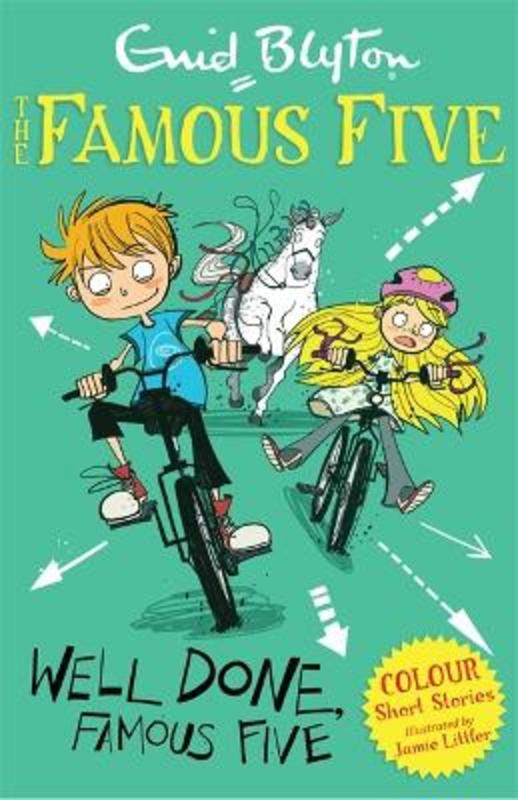 Famous Five Colour Short Stories: Well Done, Famous Five by Enid Blyton ...
