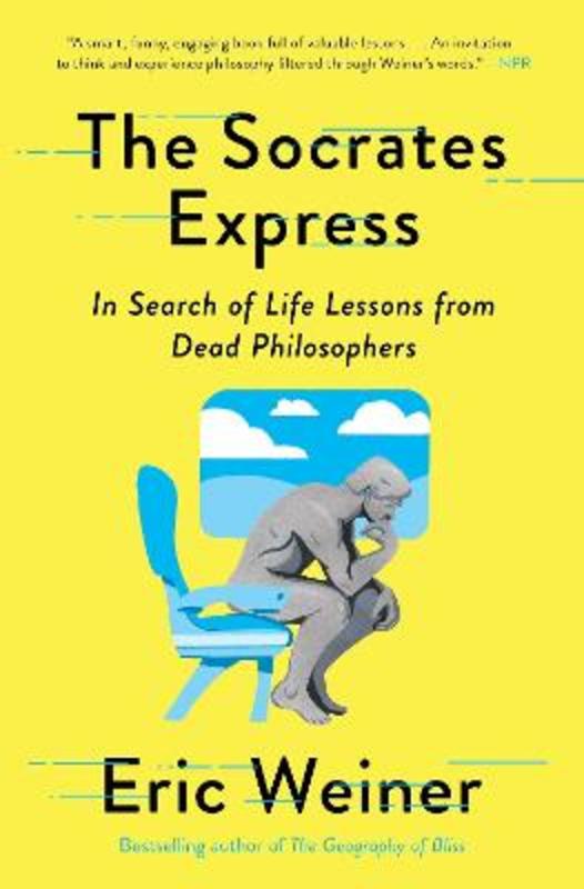 The Socrates Express by Eric Weiner | Harry Hartog – Harry Hartog ...
