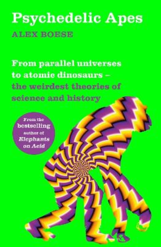 Psychedelic Apes by Alex Boese | Harry Hartog – Harry Hartog Bookseller