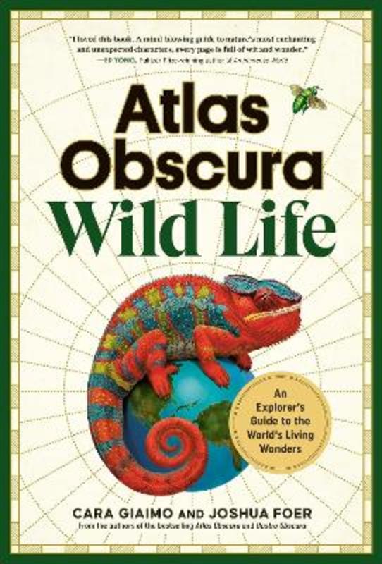 Atlas Obscura: Wild Life by Cara Giaimo | Harry Hartog – Harry Hartog ...