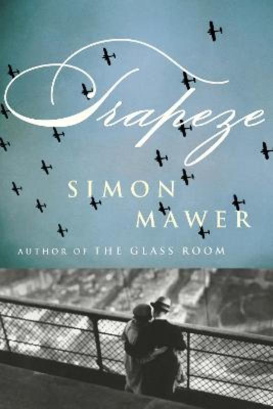 Trapeze by Simon Mawer | Harry Hartog – Harry Hartog Bookseller