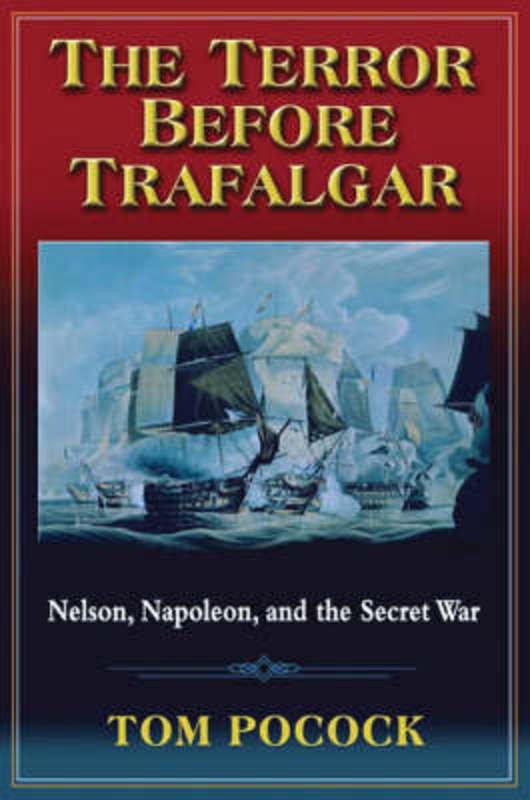 The Terror Before Trafalgar by Tom Pocock | 9781591146810 | Harry Hartog