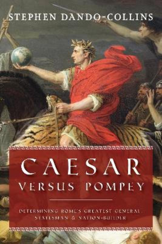 Caesar Versus Pompey by Stephen Dando-Collins | Harry Hartog – Harry ...