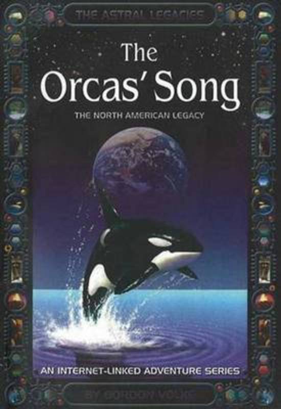 Astral Legacies The Orcas Song by Gordon Volke | 9781742118413 | Harry ...
