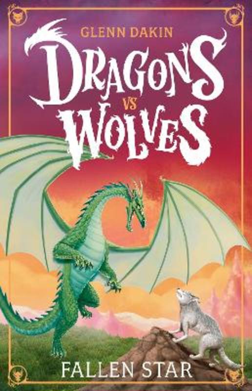 Fallen Star (Dragons vs Wolves #1) by Glenn Dakin | Harry Hartog ...