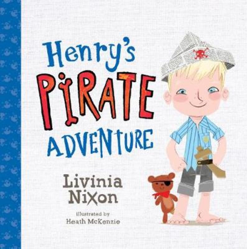 Henry's Pirate Adventure by Livinia Nixon | Harry Hartog – Harry Hartog ...