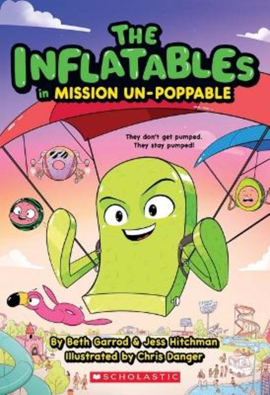 Mission Un-poppable (The Inflatables #2) by Beth Garrod | 9781761204333 ...